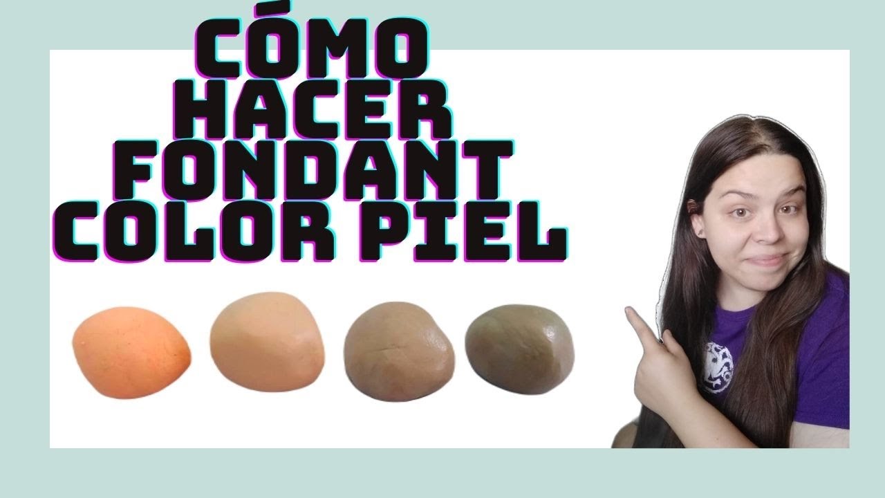 Cómo hacer color piel en fondant